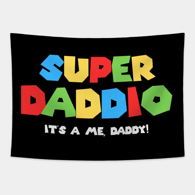 Super Daddio It's a me Daddy Funny Dad Father's Day - Super Daddio ...