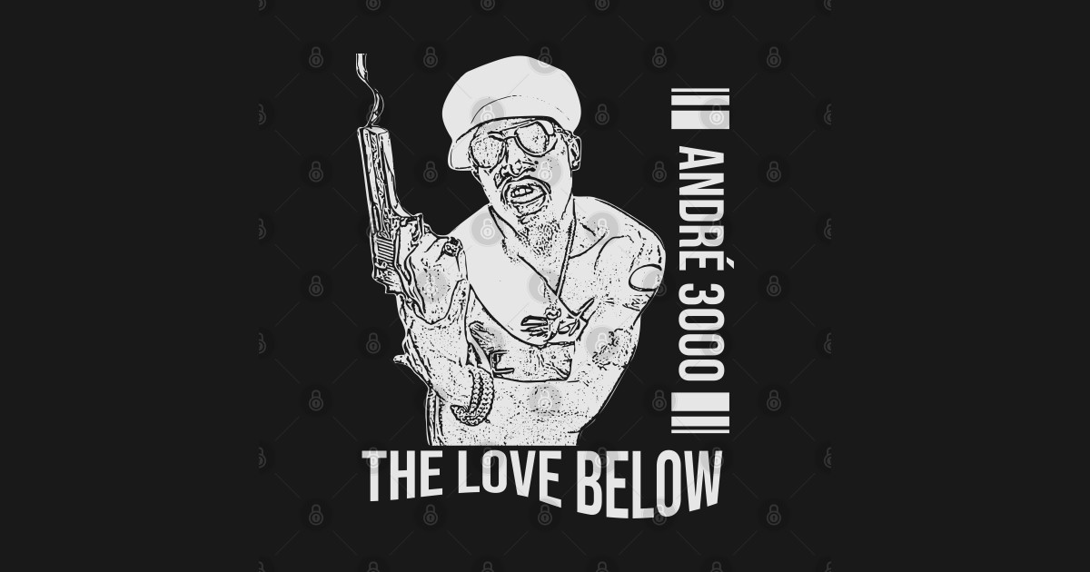 André 3000 // The Love Below // Hip hop - Andre 3000 - T-Shirt | TeePublic