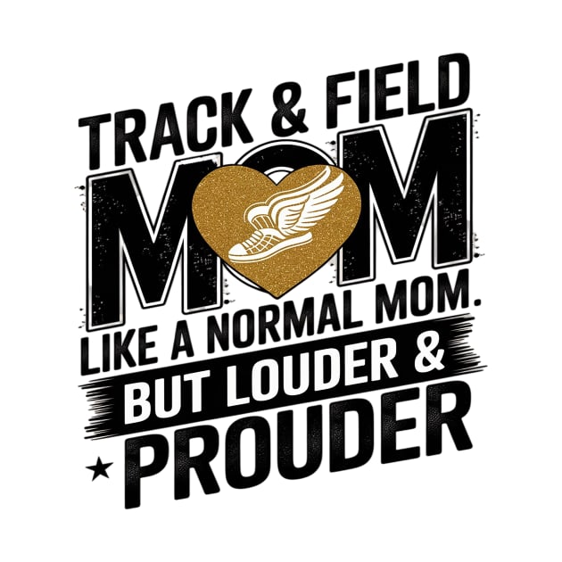Loud Proud Track Mom Runner Track And Field Mama - Loud Proud Track Mom ...
