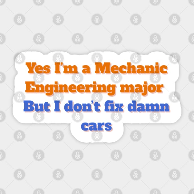 "Mechanical Engineering meme" - Mechanical Engineer - Sticker | TeePublic