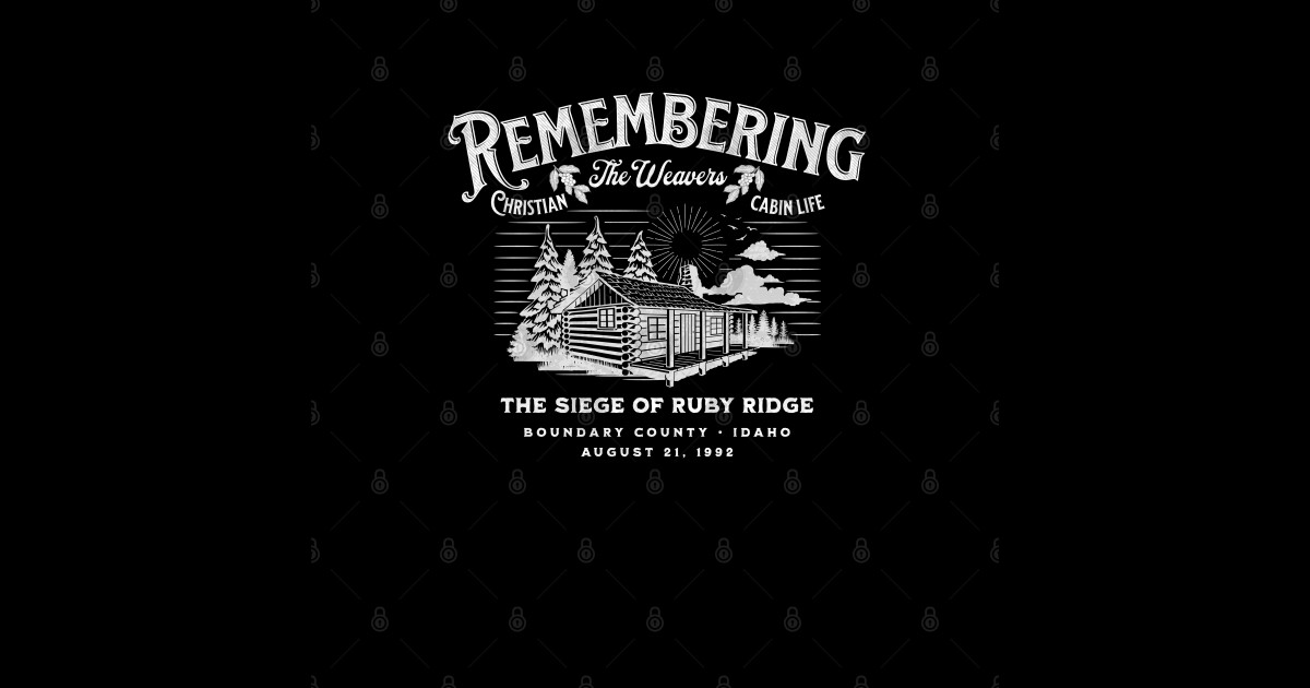 Remembering Ruby Ridge Christian Cabin Life I Second That Ruby