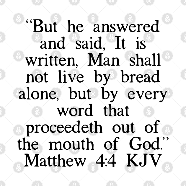 Matthew 4 4 KJV Matthew 44 Kjv T Shirt TeePublic matthew-4-4-kjv-matthew-44-kjv-t-shirt-teepublic