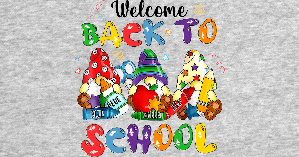 Welcome Back To School Gnomes First Day Of School - Welcome Back To ...