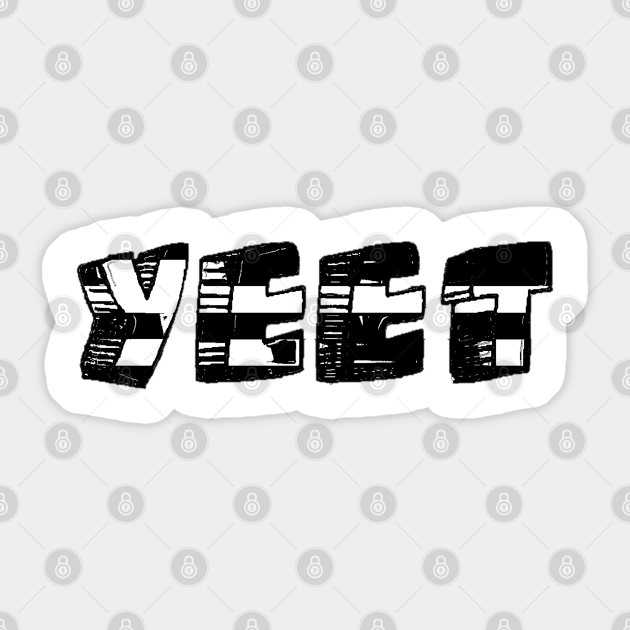 YEET - Yeet - Sticker | TeePublic