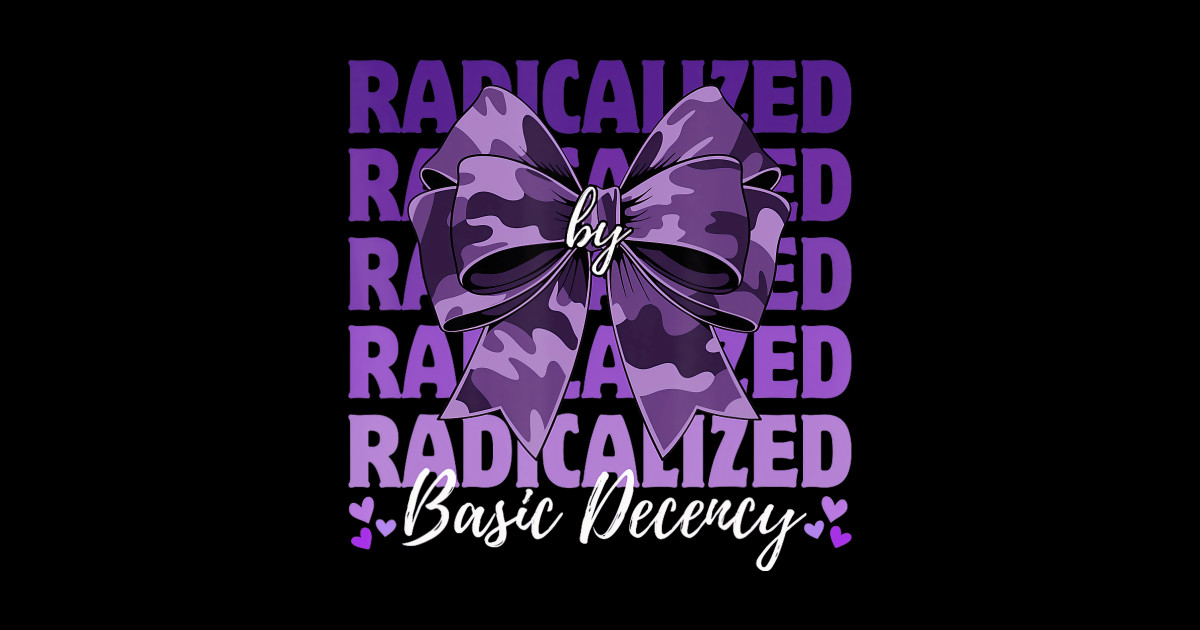 Radicalized By Basic Decency Coquette Bow For Girls Women - Radicalized ...
