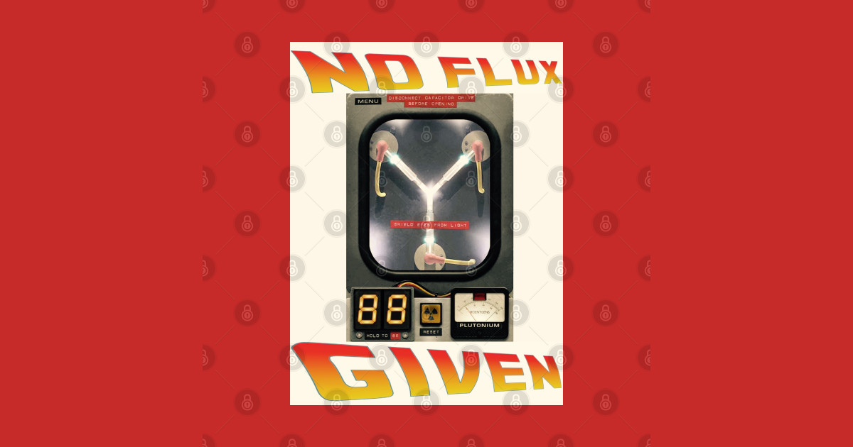 No Flux Given (Retro) - No Flux Given - T-Shirt | TeePublic