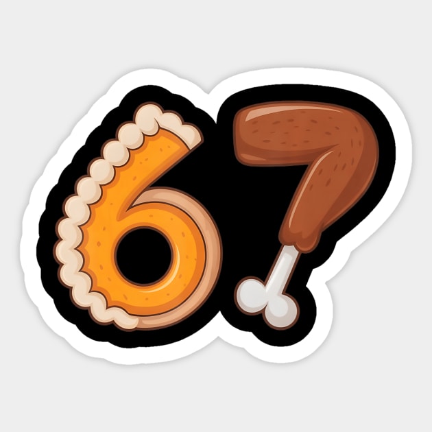 67 Thanksgiving Turkey Leg Six Seven Gen Alpha Slang - Thanksgiving ...