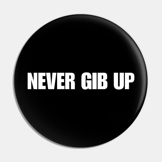 Never Gib Up Shirt| Funny Meme Gen Z y2k - Never Gib Up Y2k - Pin ...