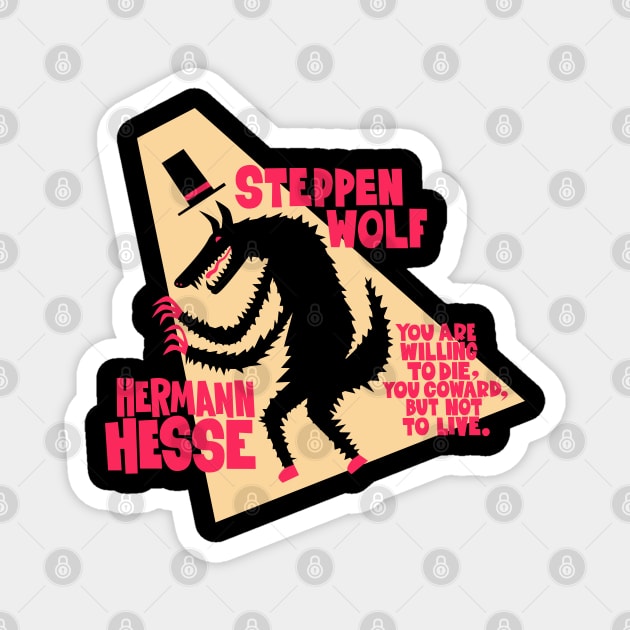 Hermann Hesse - Steppenwolf - Steppenwolf Hesse - Magnet | TeePublic