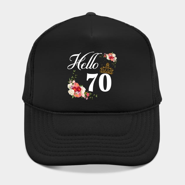 Hello 70 with flowers & Crown 70th Birthday - 70th Birthday - Hat ...