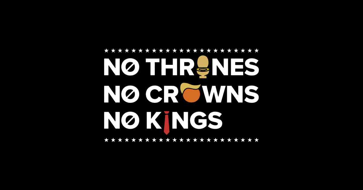No Thrones No Crowns No Kings - No Kings In America - Sticker | TeePublic