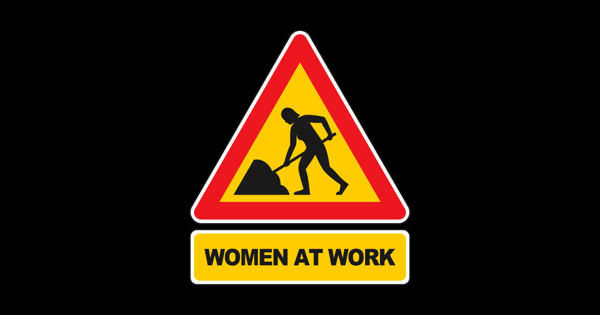 Women at work sign - Women - Sticker | TeePublic