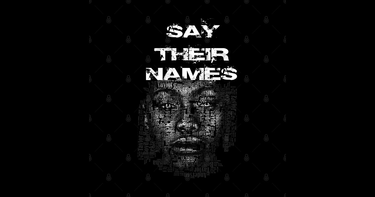 Say Their Names - Say Their Names - Sticker | TeePublic