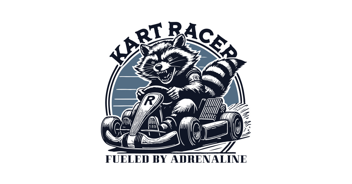 Kart Racer Raccoon Go-kart Adrenalin - Racing - T-Shirt | TeePublic