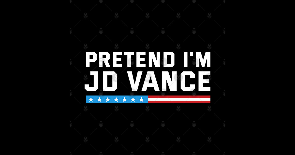 Pretend I'm JD Vance - Pretend Im Jd Vance - Sticker | TeePublic