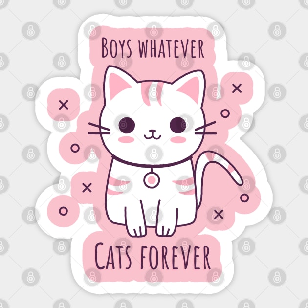 Boys Whatever Cats Forever - Cute Cat - Sticker | TeePublic