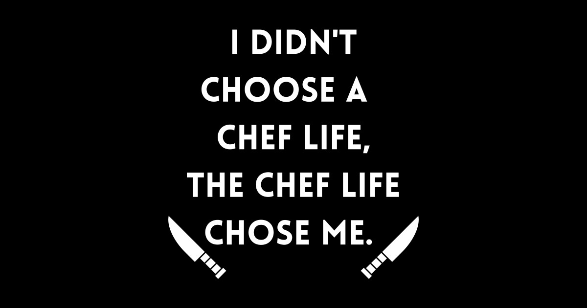 Chef's Life: Chosen by the Kitchen - Chef Life - Sticker | TeePublic