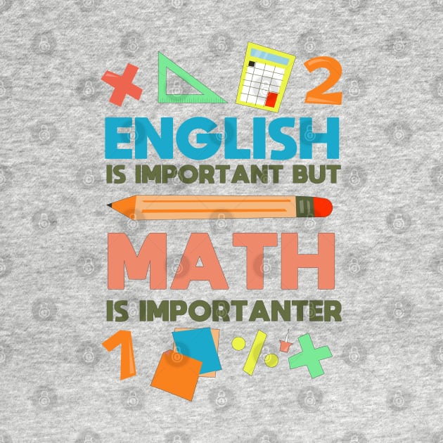 English Is Important But Math Is Importanter fanny Shirt - English Is ...