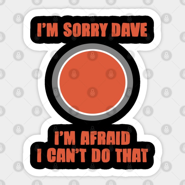 Im Sorry Dave - Movie - Sticker | TeePublic