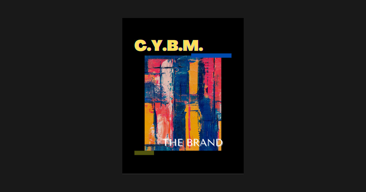 Cybm the brand - Cybm - T-Shirt | TeePublic