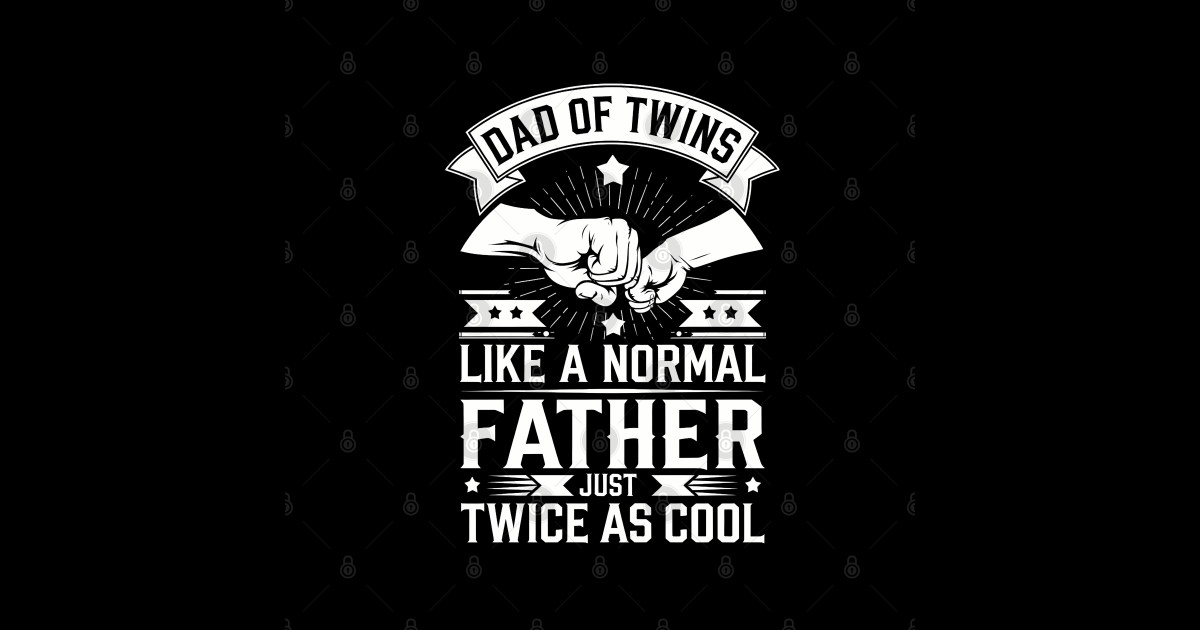 Dad of Twins 2025 Father twice as cool Father's Day Twin Dad - Dad Of ...