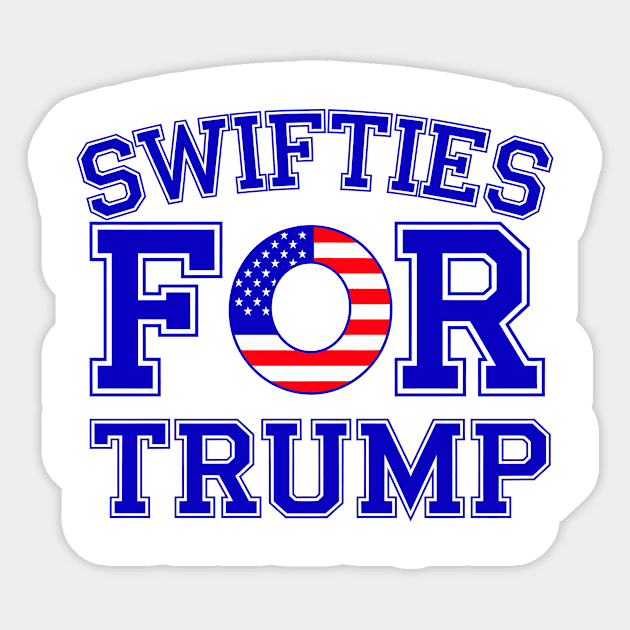swifties for trump / fan art - Swifties For Trump - Sticker | TeePublic