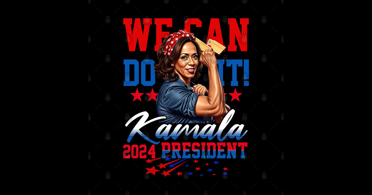 Kamala Harris For President 2024 We Can Do It! - We Can Do It Kamala ...