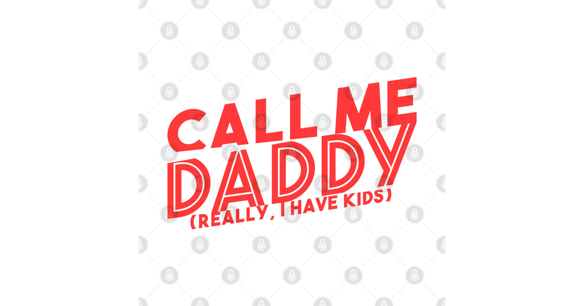 Call me Daddy - Fathers - T-Shirt | TeePublic