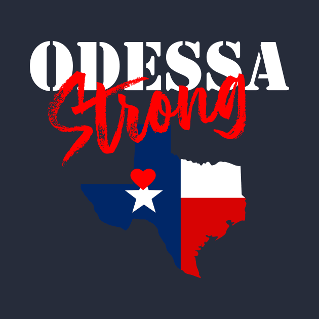 ODESSA STRONG - 100% PROCEEDS TO VICTIMS - Odessa Strong - T-Shirt ...