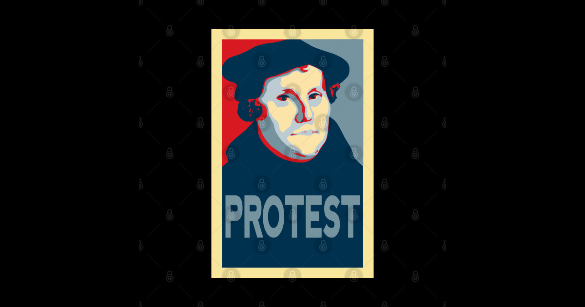 Martin Luther PROTEST - Reformation - Sticker | TeePublic