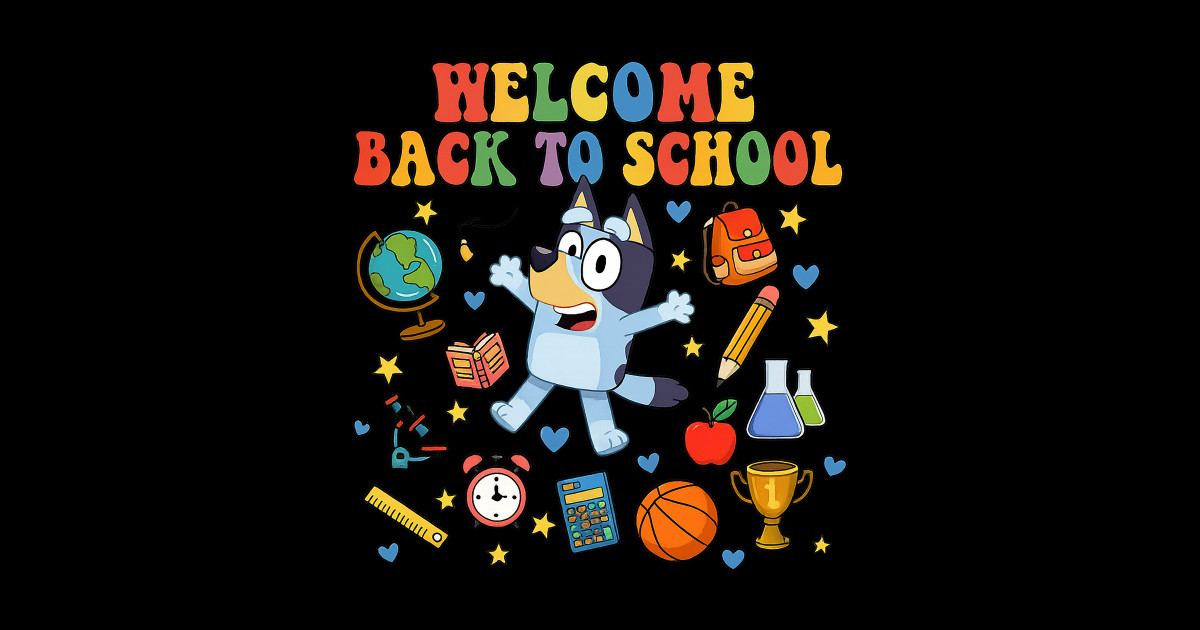 Cute Bluey Welcome Back To School Vintage Cartoon - Back To School ...