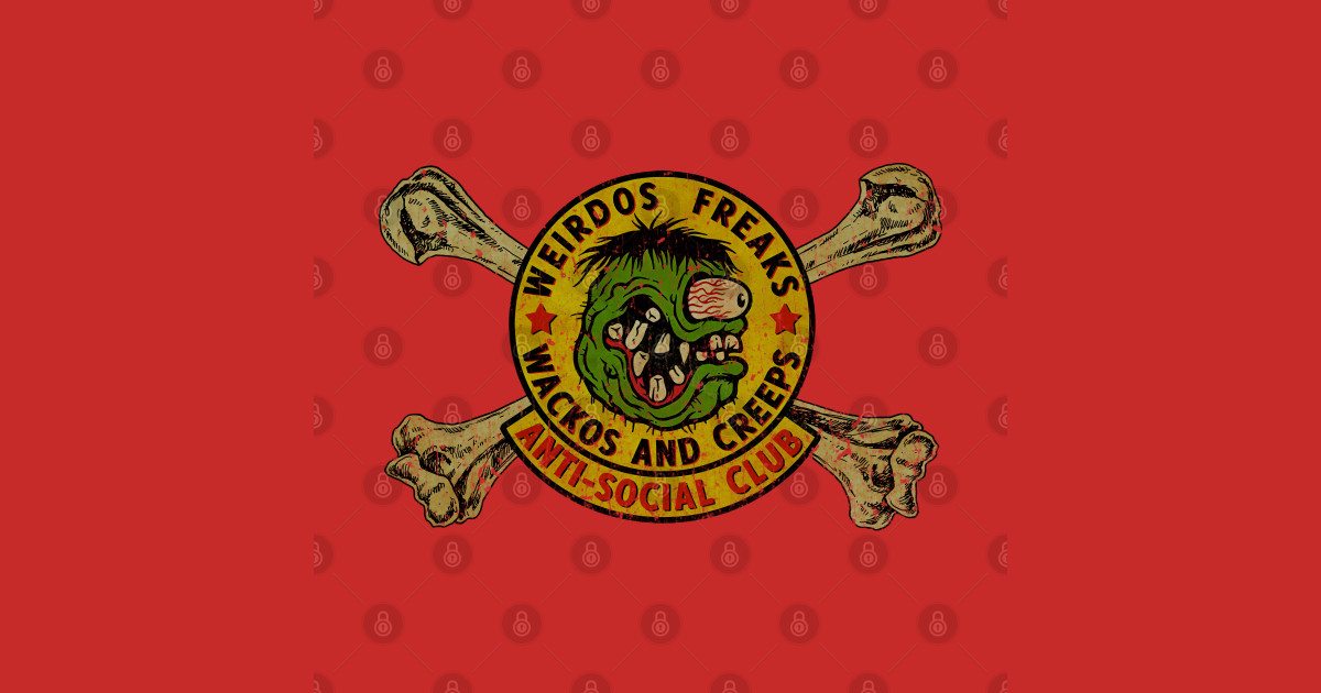 Weirdos, Freaks, Wackos, and Creeps Anti-Social Club 1967 - Hot Rod - T ...