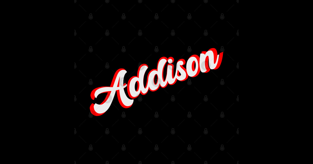 Girls name Addison - Addison - T-Shirt | TeePublic