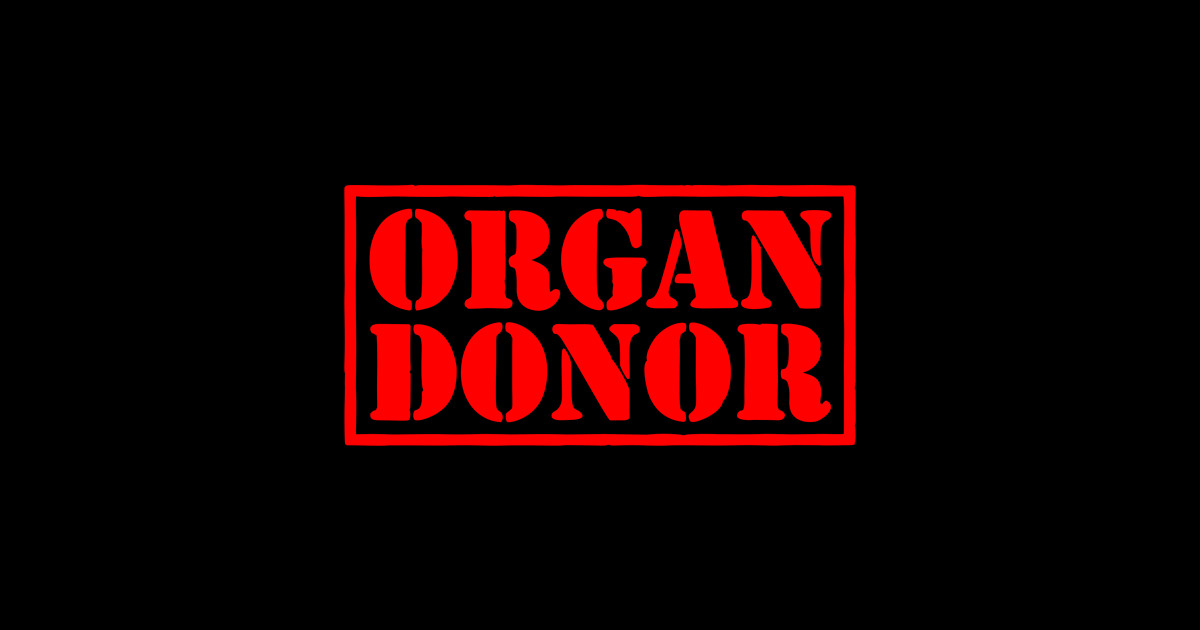Organ Donor Funny Quotes Organ Donation Humor - Organ Donor - Sticker ...