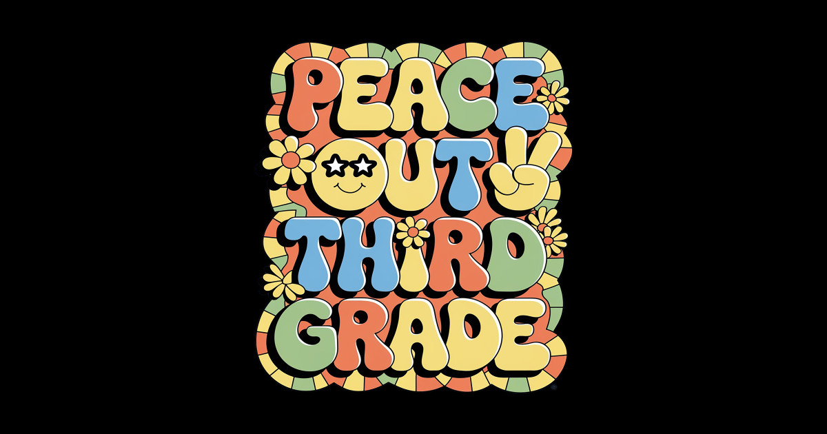 School Last Day of 3rd Grade Groovy Peace Out Kids Cute - School Last ...
