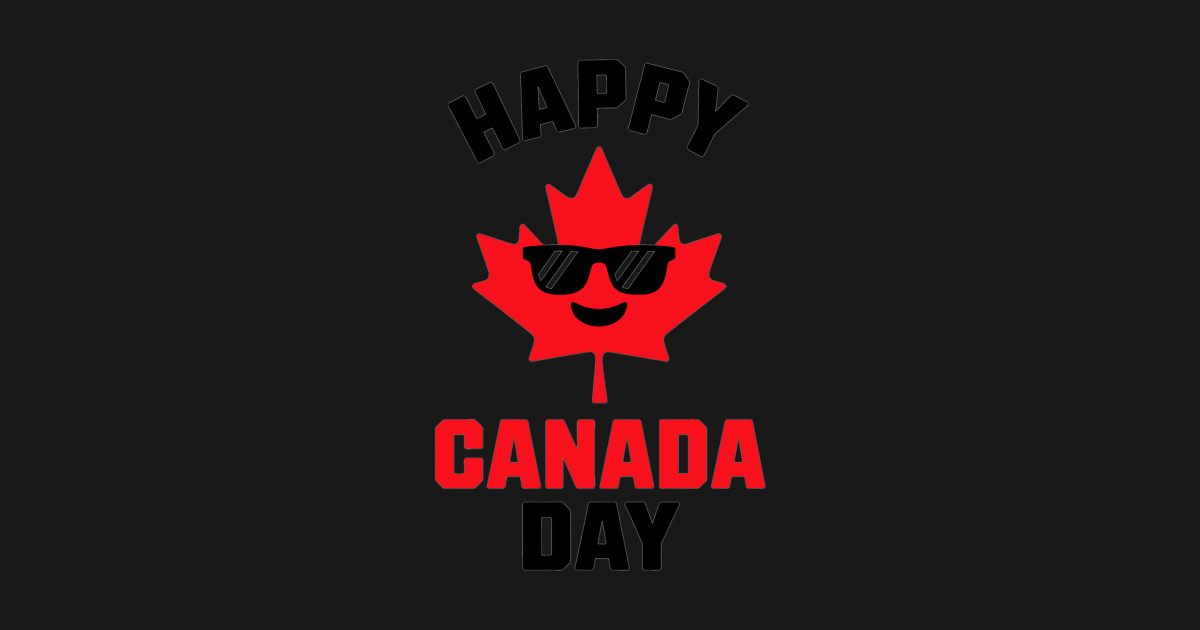 Happy Canada Day Funny Maple Leaf Canada Day - Canada Day - T-Shirt ...