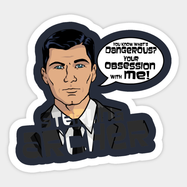 Archer Obsession - Sterling Archer - Sticker | TeePublic
