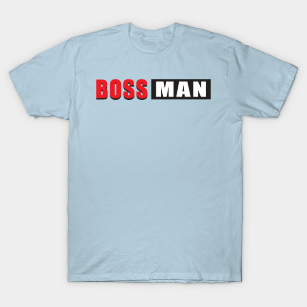 Cool Boss Man! - Boss Man - T-Shirt sold by Kumar Gaurav | SKU 4679254 ...