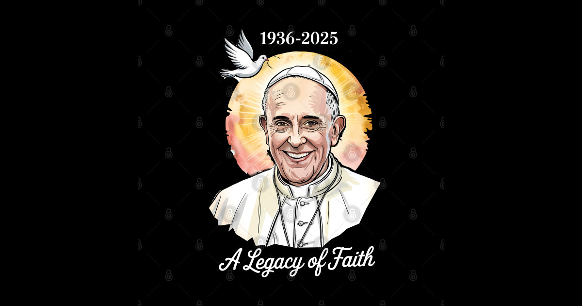 Pope Francis Legacy - Pope Francis - Sticker | TeePublic