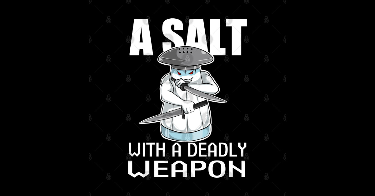 A Salt With A Deadly Weapon - Pun - Sticker | TeePublic
