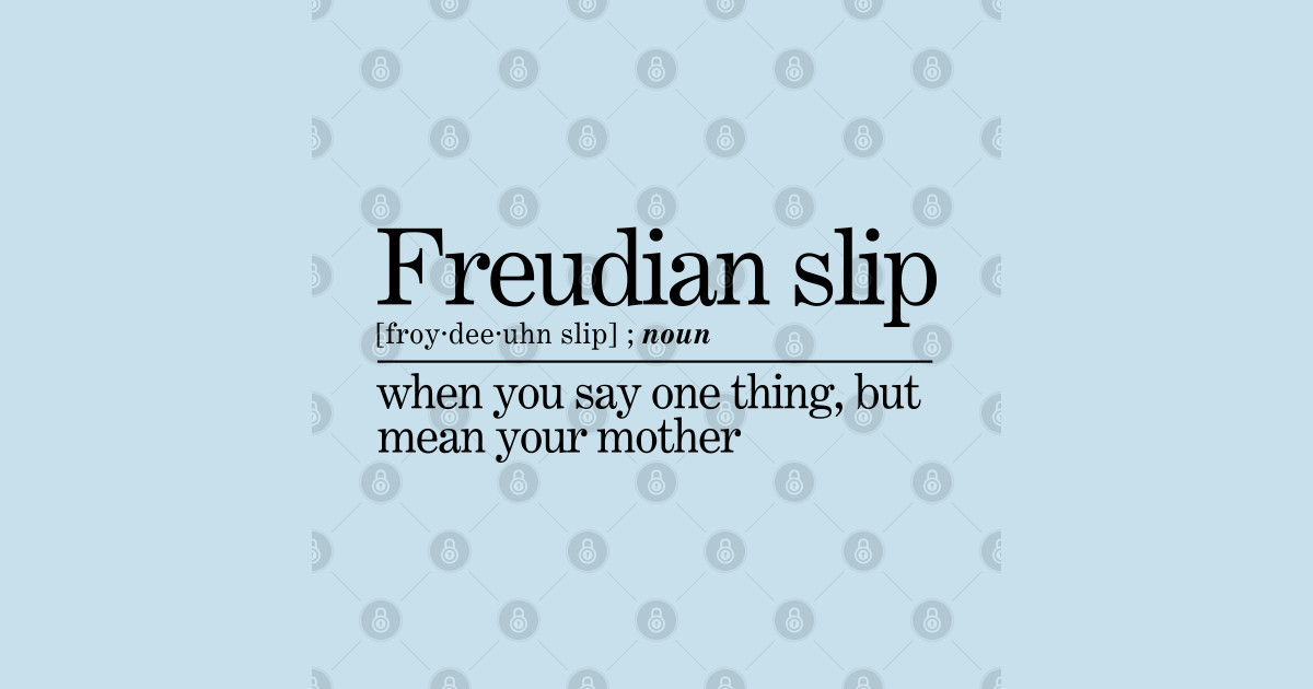 Freudian Slip Psychoanalysis Joke - Freud - T-Shirt | TeePublic