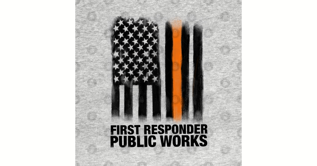 First responder. Public works - Public Works - Sticker | TeePublic