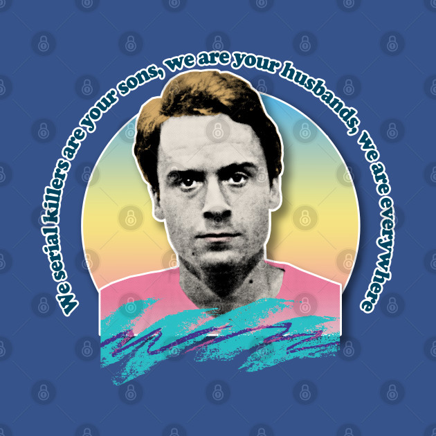 Ted Bundy Serial Killer Retro Aesthetic Styled 90s Design - Ted Bundy ...