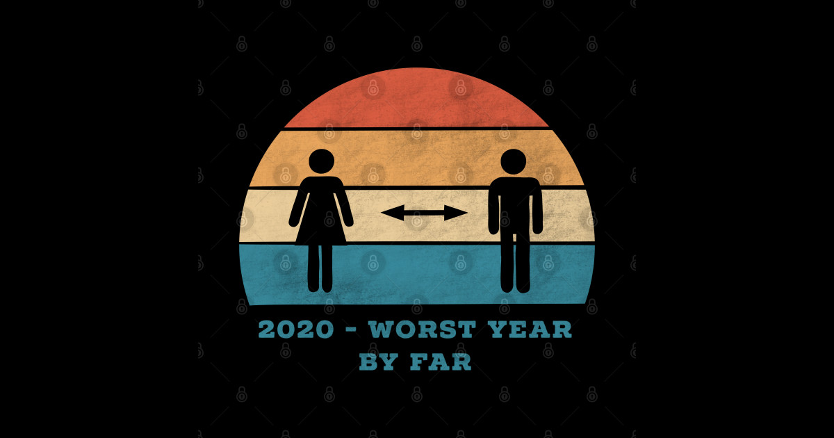 2020 the worst year by FAR (social distancing pun/ funny joke) - 2020 ...