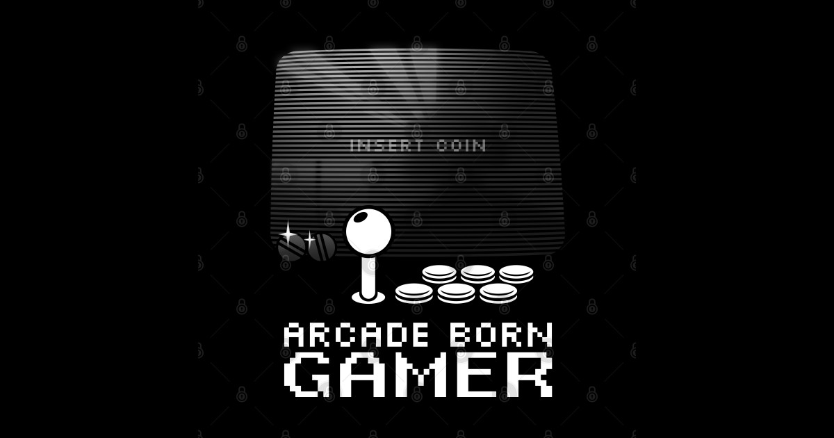 ARCADE BORN GAMER - Arcade - T-Shirt | TeePublic