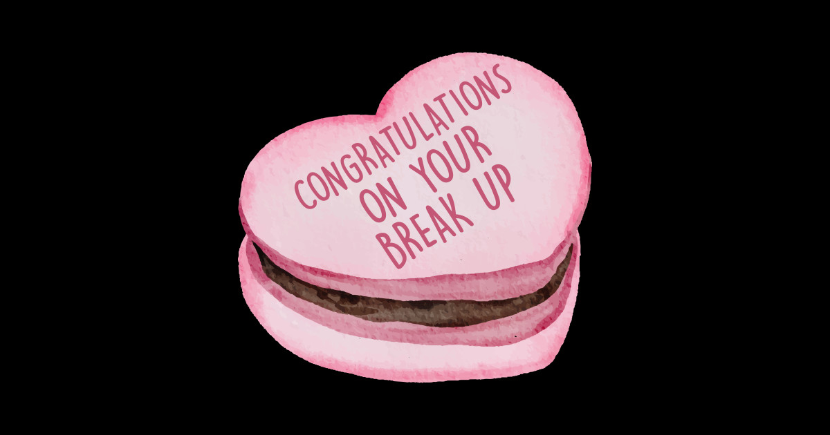 Congratulations On Your Break Up - Funny Cake - Sticker | TeePublic