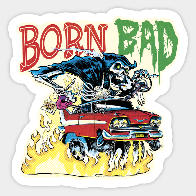 Born Bad - Hot Rod - Sticker | TeePublic