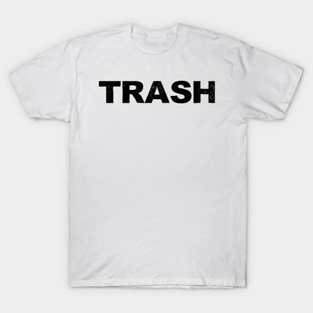 TRASH - B - Word typography quote meme funny gift merch grungy black ...
