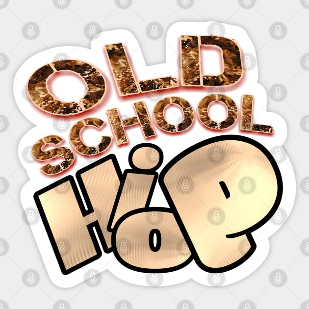 Old school hip hop - Old School Hip Hop - Sticker | TeePublic