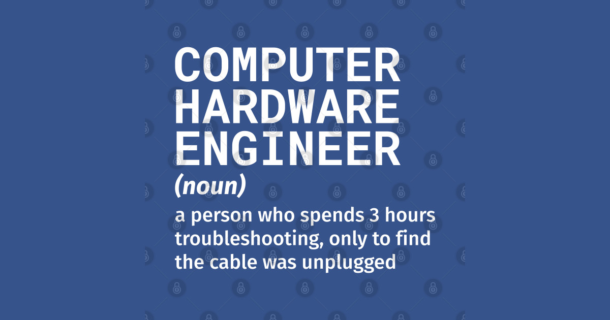 Computer Hardware Engineer - Funny Definition #4 - Hardware Engineer ...